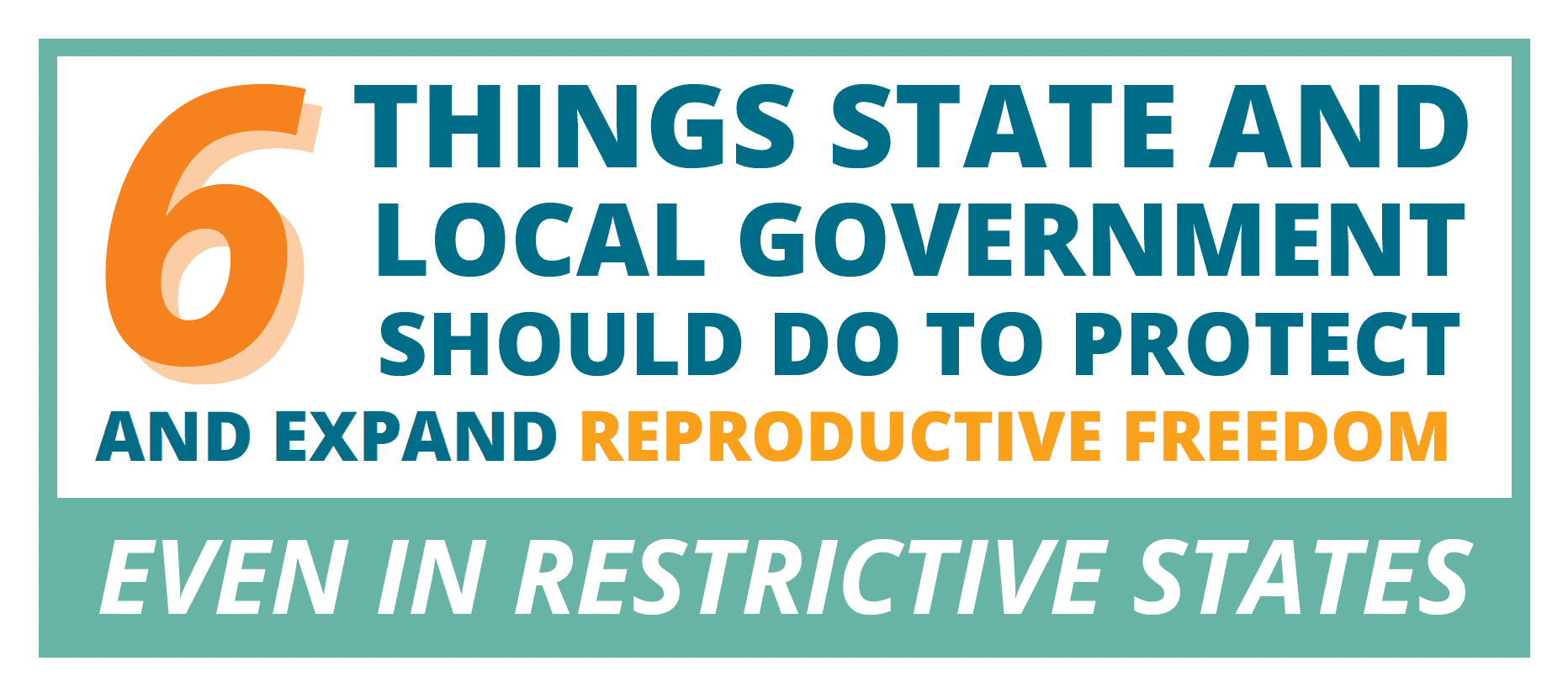 Six Things State and Local Governments Can Do To Protect Reproductive ...